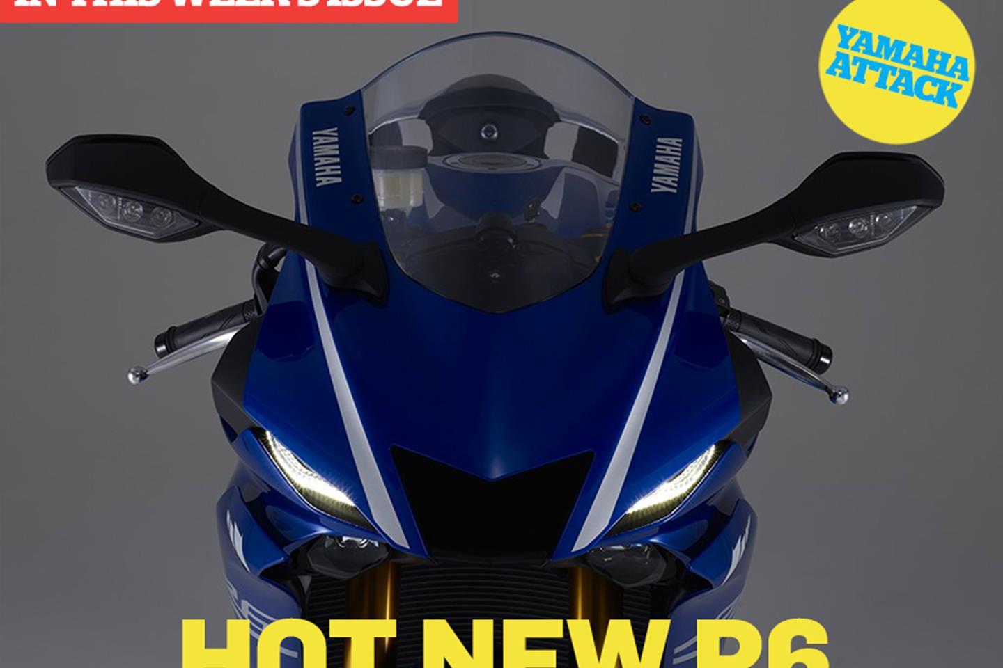 In this week's issue: Hot new Yamaha R6 | MCN