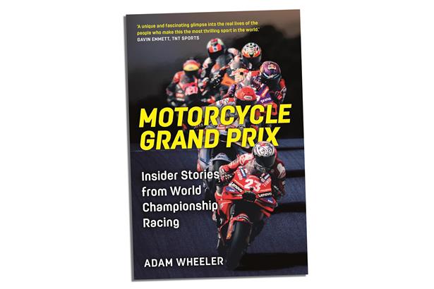 Win 'Motorcycle Grand Prix: Insider Stories from World Championship Racing'